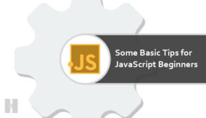 Some basic tips for JavaScript Beginners | Tips and Tricks