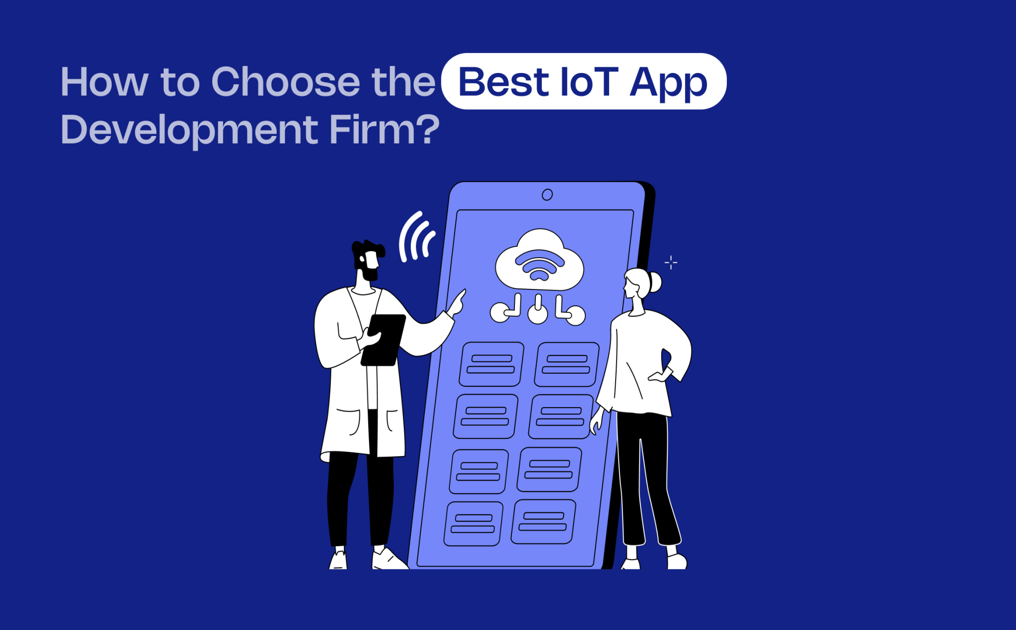 How to Choose the Best IoT App Development Firm - tecHindustan