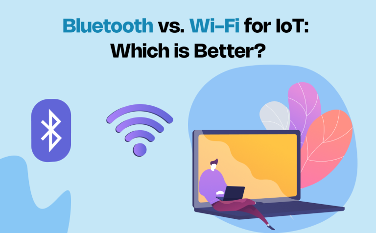 Bluetooth vs. Wi-Fi for IoT: Which is Better? - tecHindustan